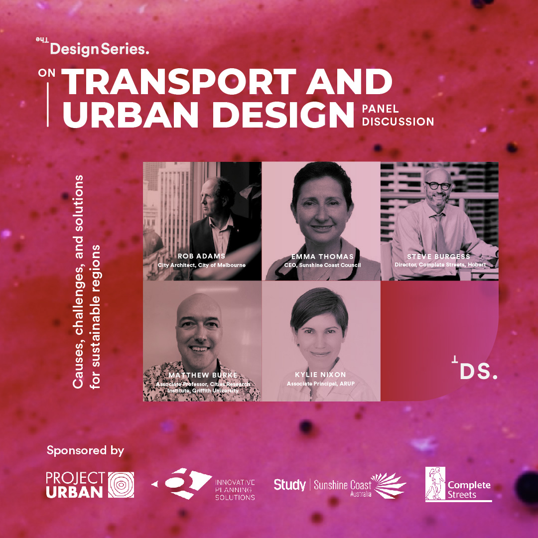The Design Series on TRANSPORT & URBAN DESIGN - Study Sunshine Coast